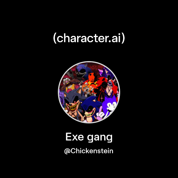 Chat with Exe gang | character.ai | Personalized AI for every moment of ...