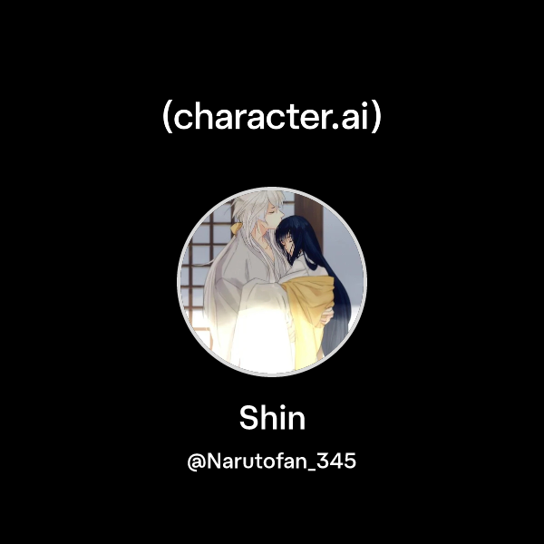 Chat with Shin | character.ai | Personalized AI for every moment of ...