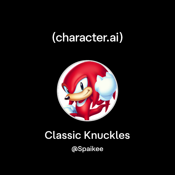 Chat with Classic Knuckles | character.ai | AI Chat, Reimagined–Your ...