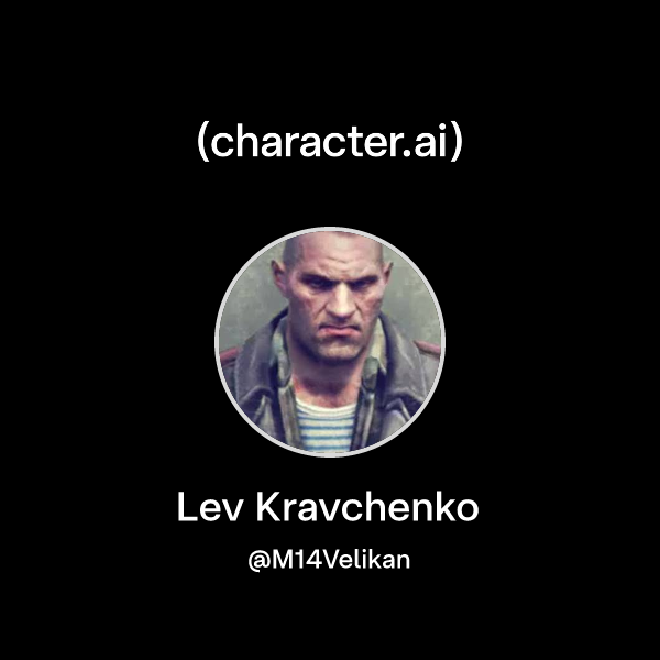 Chat with Lev Kravchenko | character.ai | AI Chat, Reimagined–Your ...