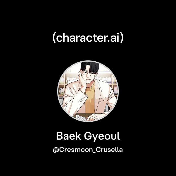 Chat with Baek Gyeoul | character.ai | AI Chat, Reimagined–Your Words ...