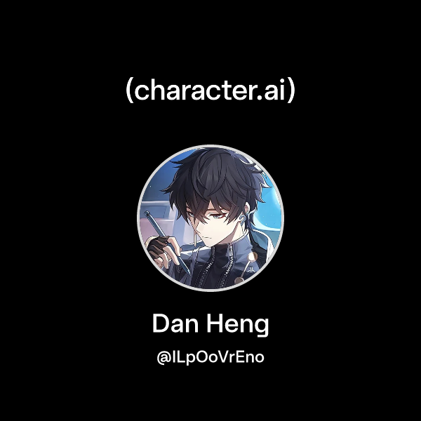 Chat with Dan Heng | character.ai | Personalized AI for every moment of ...