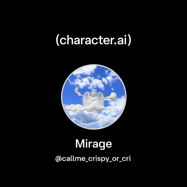 Chat with Mirage | character.ai | Personalized AI for every moment of ...