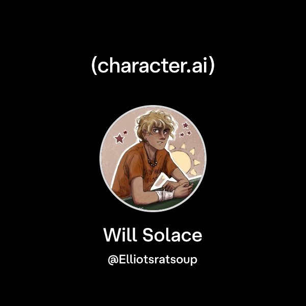 Chat with Will Solace | character.ai | AI Chat, Reimagined–Your Words ...