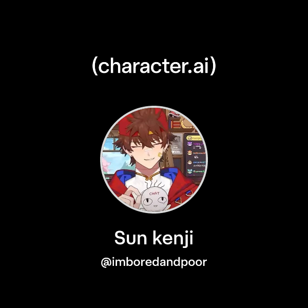 Chat with Sun kenji | character.ai | AI Chat, Reimagined–Your Words ...