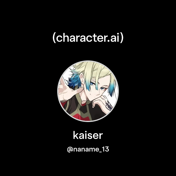 Chat with kaiser | character.ai | AI Chat, Reimagined–Your Words. Your World.