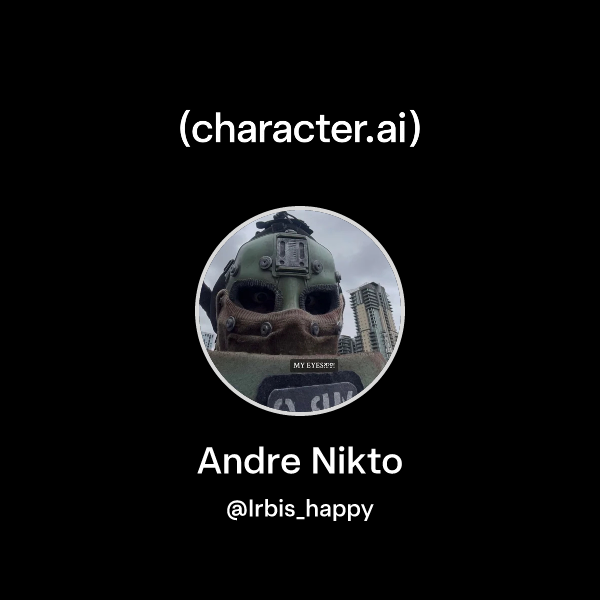 Chat with Andre Nikto | character.ai | Personalized AI for every moment of your day