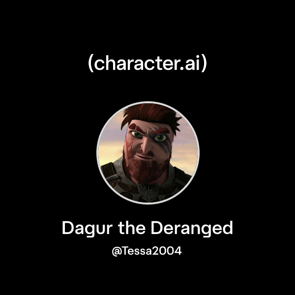 Chat with Dagur the Deranged | character.ai | AI Chat, Reimagined–Your ...