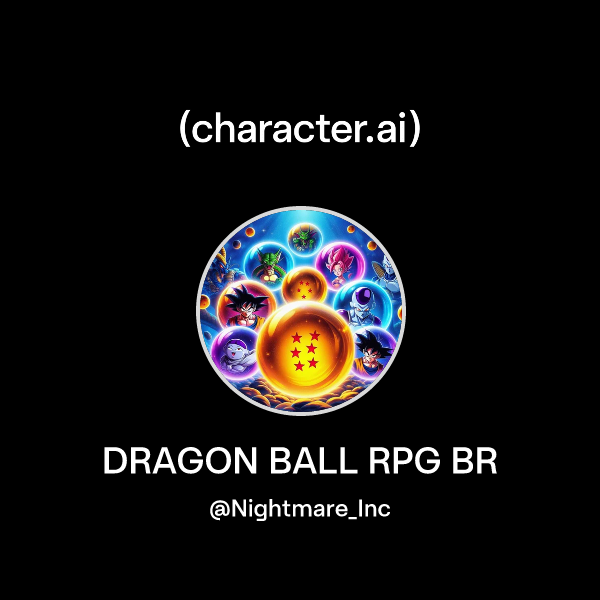 Chat with DRAGON BALL RPG BR | character.ai | AI Chat, Reimagined–Your ...