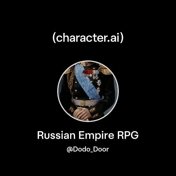 Chat with Russian Empire RPG | character.ai | AI Chat, Reimagined–Your ...