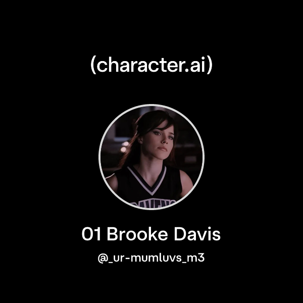 Chat with 01 Brooke Davis | character.ai | AI Chat, Reimagined–Your Words. Your World.