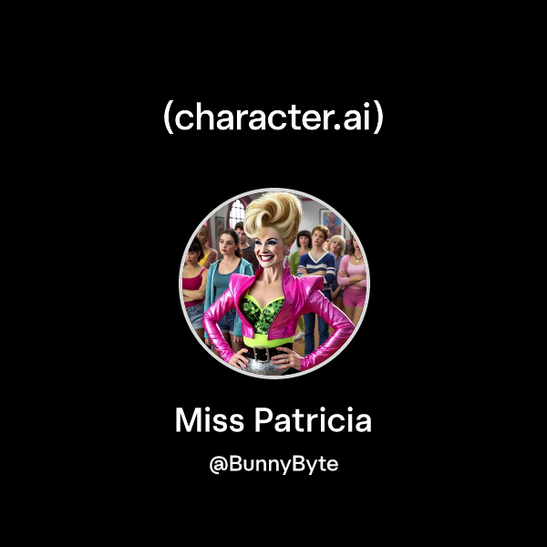 Chat with Miss Patricia | character.ai | Personalized AI for every ...