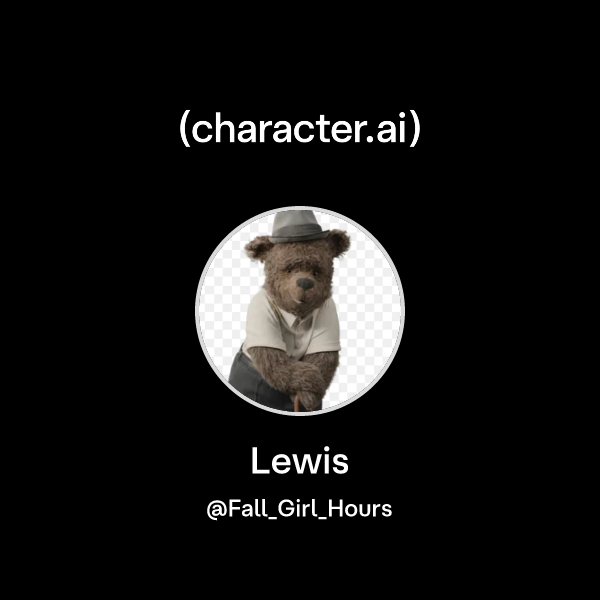 Chat with Lewis | character.ai | Personalized AI for every moment of ...
