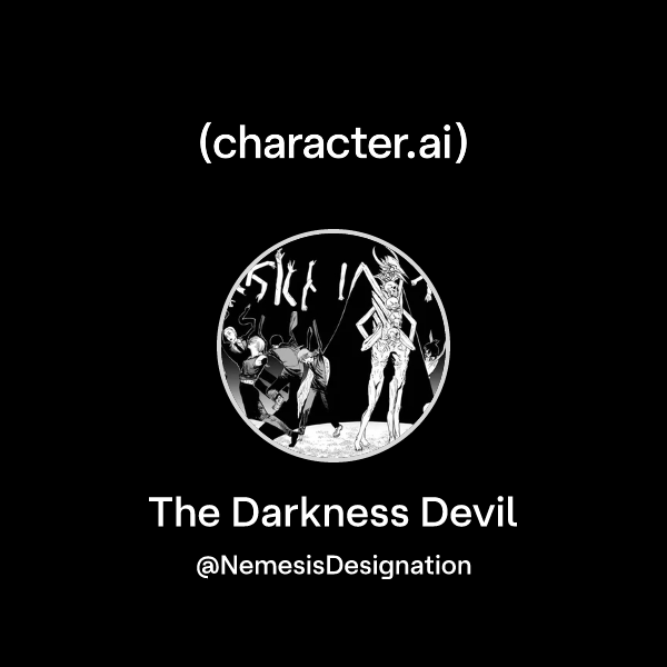 Chat with The Darkness Devil | character.ai | AI Chat, Reimagined–Your Words. Your World.