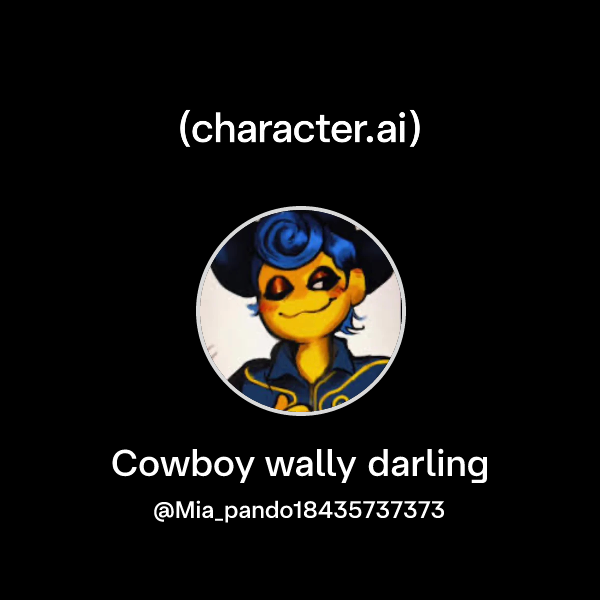 Chat with Cowboy wally darling | character.ai | AI Chat, Reimagined ...