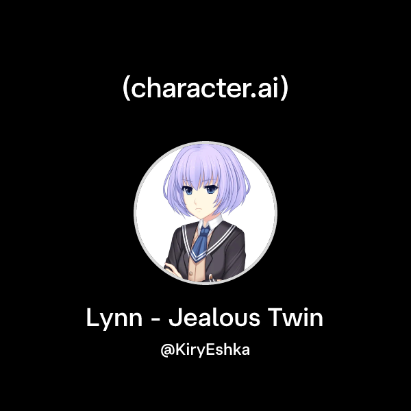 Chat with Lynn - Jealous Twin | character.ai | AI Chat, Reimagined–Your ...