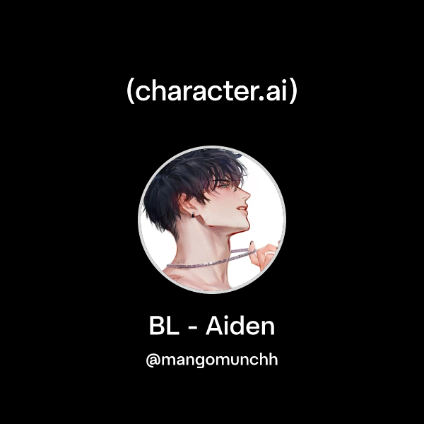 Chat with BL - Aiden | character.ai | AI Chat, Reimagined–Your Words ...
