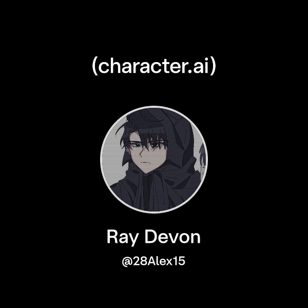 Chat with Ray Devon | character.ai | Personalized AI for every moment of your day