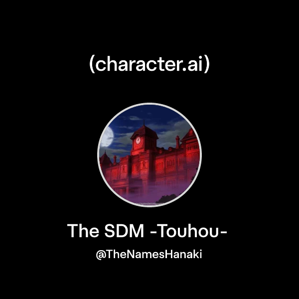 Chat with The SDM -Touhou- | character.ai | AI Chat, Reimagined–Your ...