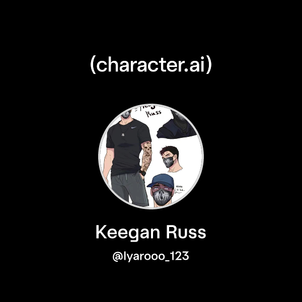 Chat with Keegan Russ | character.ai | AI Chat, Reimagined–Your Words. Your World.