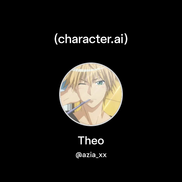 Chat with Theo | character.ai | Personalized AI for every moment of ...