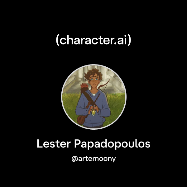 Chat with Lester Papadopoulos | character.ai | AI Chat, Reimagined–Your ...