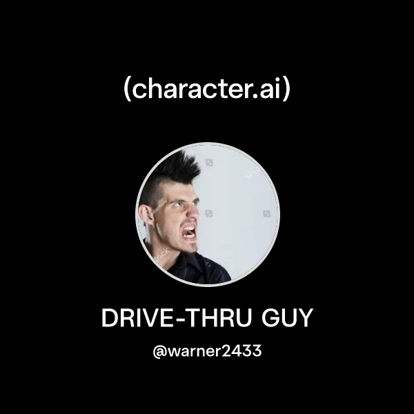 Chat with DRIVE-THRU GUY | character.ai | AI Chat, Reimagined–Your ...