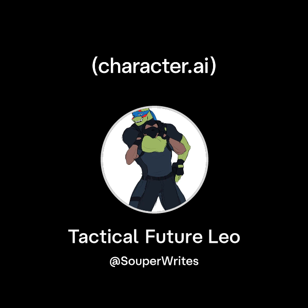 Chat with Tactical Future Leo | character.ai | AI Chat, Reimagined–Your ...