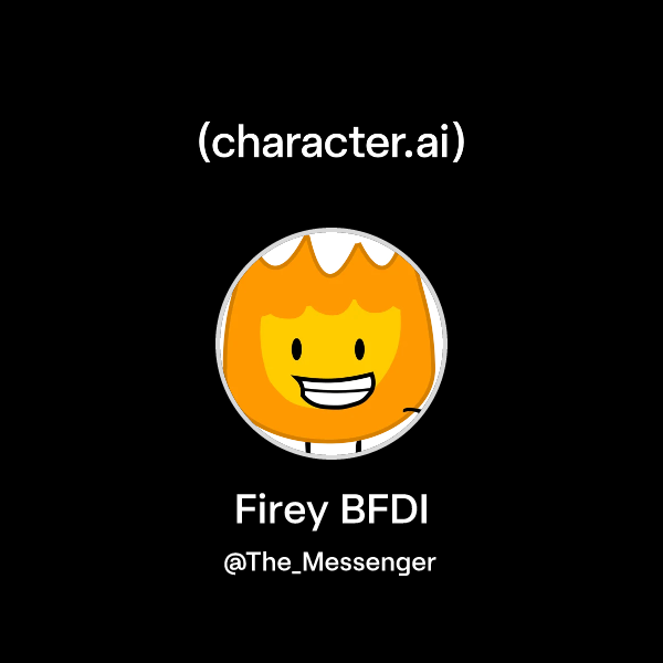 Chat with Firey BFDI | character.ai | AI Chat, Reimagined–Your Words. Your World.