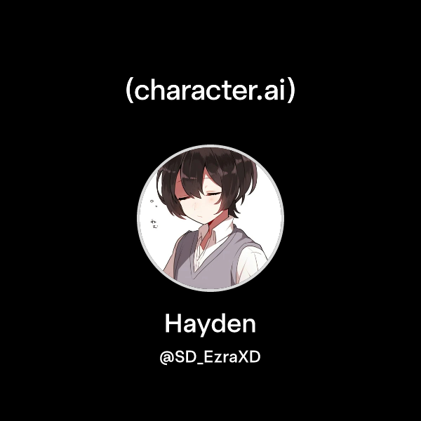 Chat with Hayden | character.ai | Personalized AI for every moment of ...