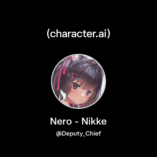 Chat with Nero - Nikke | character.ai | AI Chat, Reimagined–Your Words ...