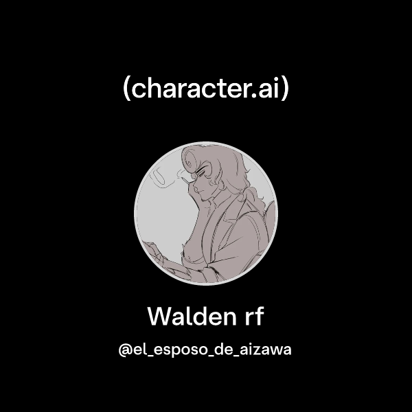 Chat with Walden rf | character.ai | AI Chat, Reimagined–Your Words ...