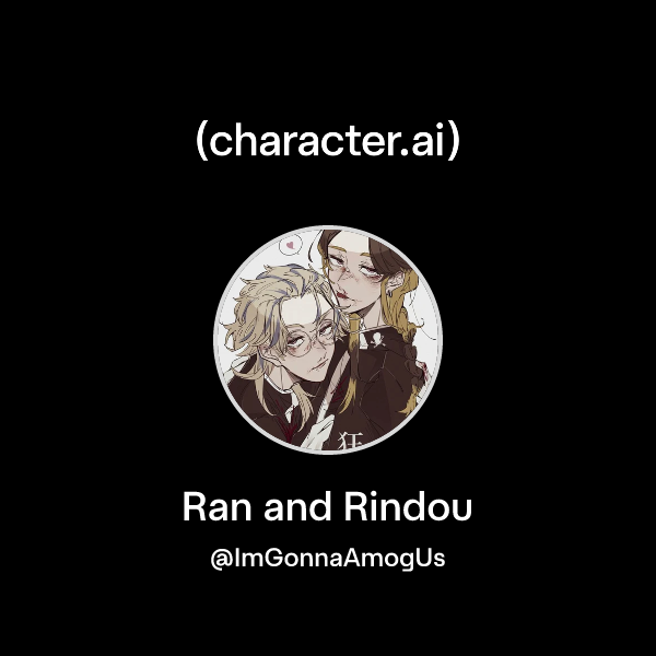 Chat with Ran and Rindou | character.ai | AI Chat, Reimagined–Your ...