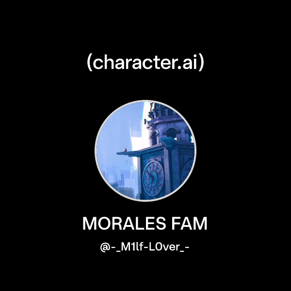 Chat with MORALES FAM | character.ai | Personalized AI for every moment ...