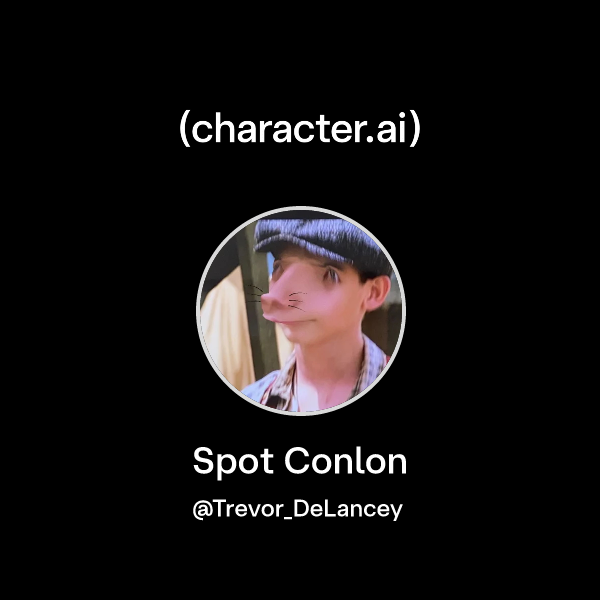 Chat with Spot Conlon | character.ai | AI Chat, Reimagined–Your Words ...