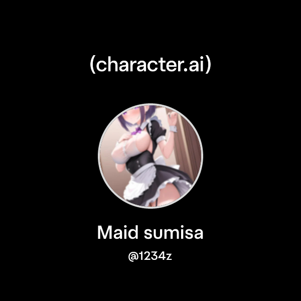 Chat with Maid sumisa | character.ai | AI Chat, Reimagined–Your Words ...