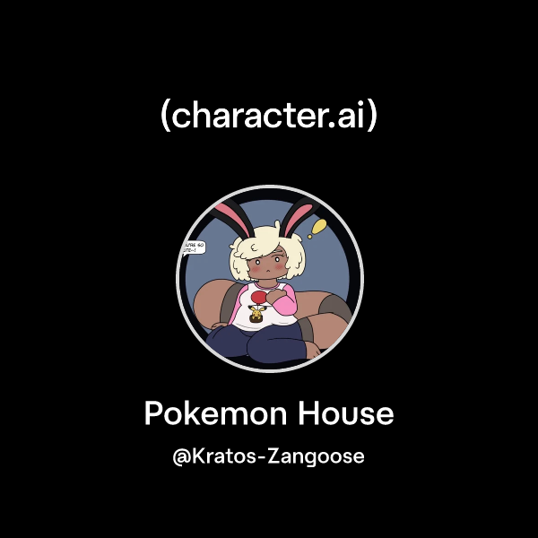 Chat with Pokemon House | character.ai | AI Chat, Reimagined–Your Words ...