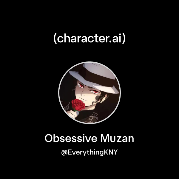 Chat with Obsessive Muzan | character.ai | AI Chat, Reimagined–Your ...