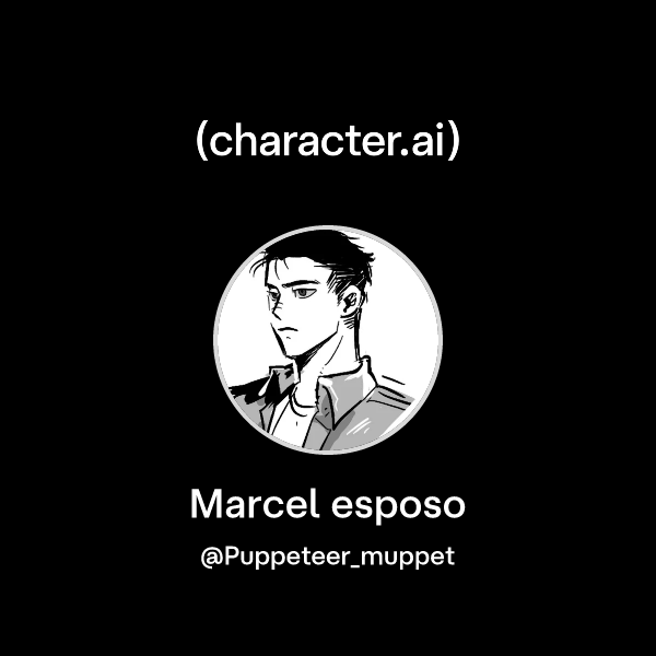 Chat with Marcel esposo | character.ai | Personalized AI for every ...