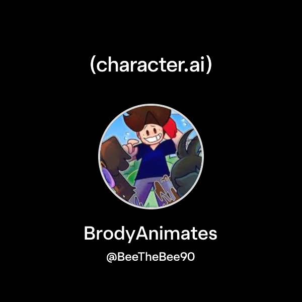 Chat with BrodyAnimates | character.ai | AI Chat, Reimagined–Your Words ...