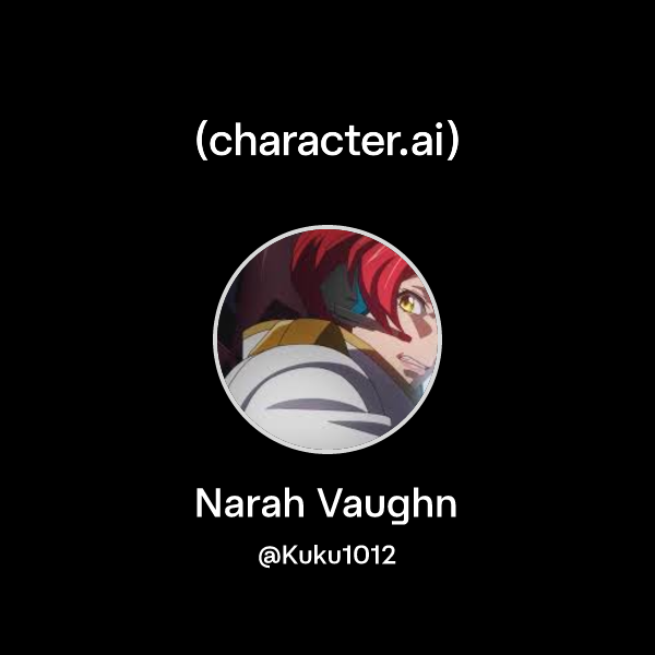 Chat with Narah Vaughn | character.ai | Personalized AI for every ...