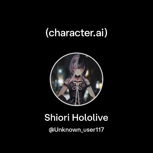 Chat with Shiori Hololive | character.ai | Personalized AI for every moment of your day
