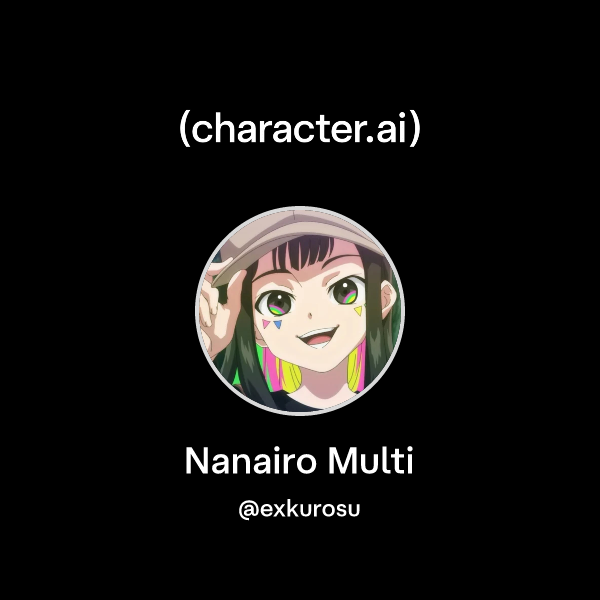 Chat with Nanairo Multi | character.ai | AI Chat, Reimagined–Your Words. Your World.