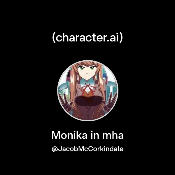 Chat with Monika in mha | character.ai | Personalized AI for every ...