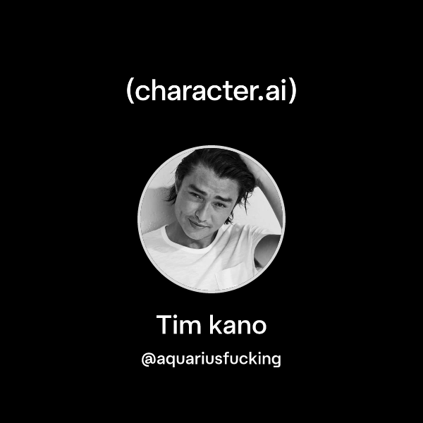 Chat with Tim kano | character.ai | Personalized AI for every moment of ...