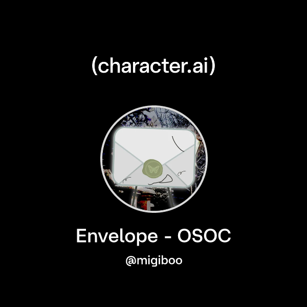 Chat with Envelope - OSOC | character.ai | Personalized AI for every ...