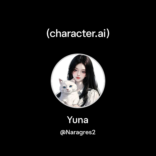 Chat with Yuna | character.ai | Personalized AI for every moment of your day