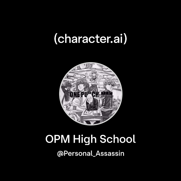 Chat with OPM High School | character.ai | AI Chat, Reimagined–Your ...