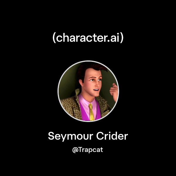 Chat with Seymour Crider | character.ai | AI Chat, Reimagined–Your ...