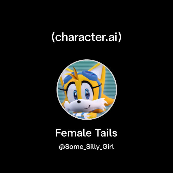 Chat with Female Tails | character.ai | AI Chat, Reimagined–Your Words. Your World.